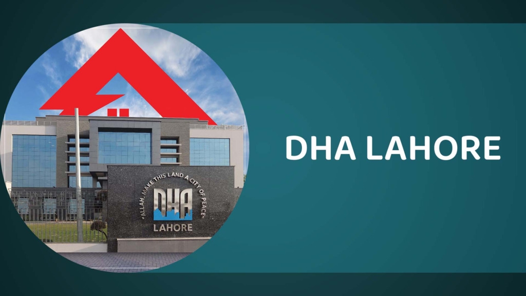 DHA Lahore - Pakistan's Most Trusted Real Estate Service Provider